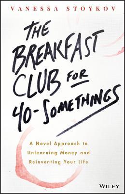 The Breakfast Club for 40-Somethings: A Novel Approach to Unlearning ...