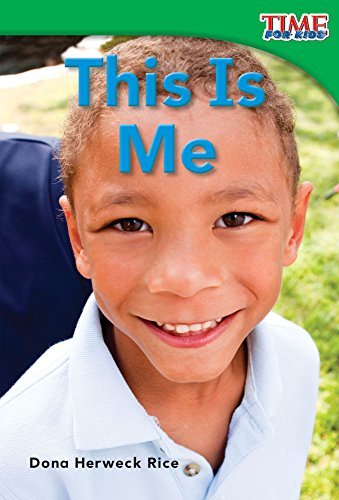 This Is Me (TIME FOR KIDS® Nonfiction Readers) by Dona Herweck Rice ...