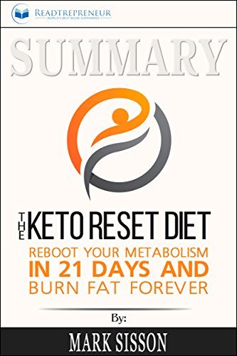 Summary: The Keto Reset Diet: Reboot Your Metabolism in 21 Days and ...