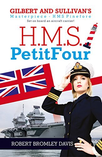 H.M.S. PetitFour: Gilbert and Sullivan's H.M.S. Pinafore set on a new ...