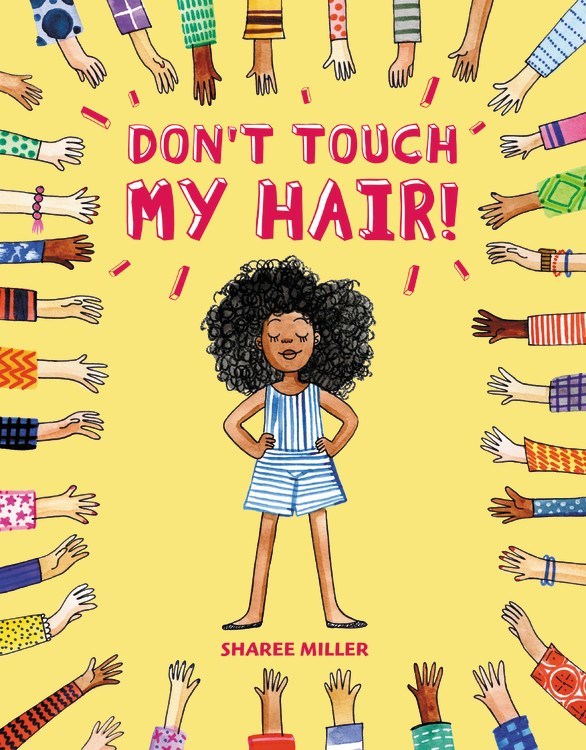 Don't Touch My Hair! by Sharee Miller | Goodreads