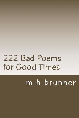 222 Bad Poems For Good Times: 222 fun things to read by Matthew Hans ...