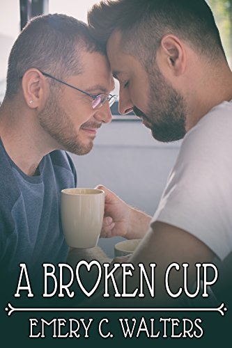 A Broken Cup by Emery C. Walters | Goodreads