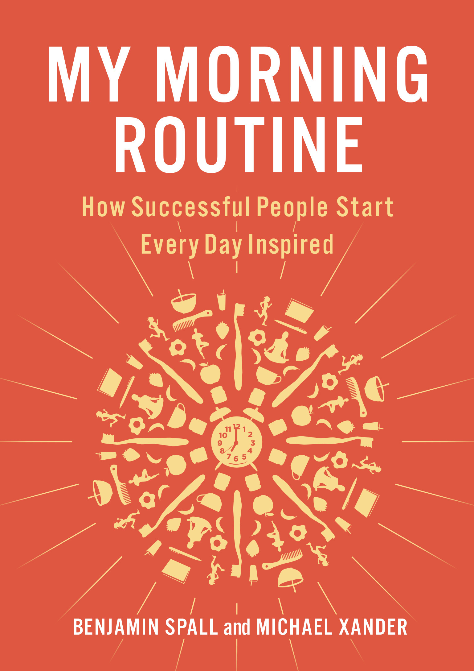 My Morning Routine How Successful People Start Every Day Inspired By 
