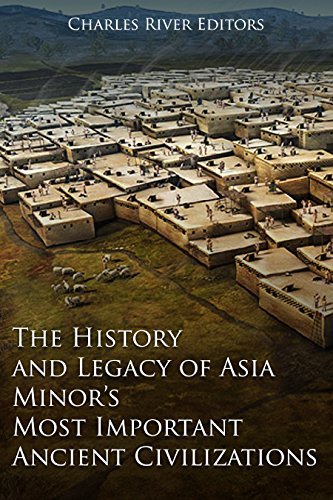 The History and Legacy of Asia Minor’s Most Important Ancient ...