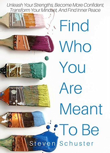 Find Who You Are Meant To Be: Unleash Your Strengths, Become More ...