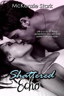 Shattered Echo (The Corrupted Trilogy) by McKenzie Stark | Goodreads