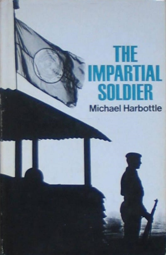 The Impartial Soldier by Michael Harbottle | Goodreads