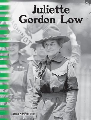 Teacher Created Materials 100705 Juliette GORDON Low: The First Girl ...