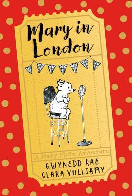 Mary in London (The Adventures of Mary Plain) by Gwynedd Rae | Goodreads