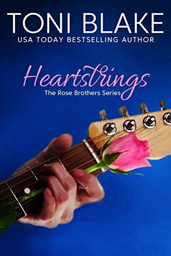 Heartstrings (The Rose Brothers #3) by Toni Blake | Goodreads