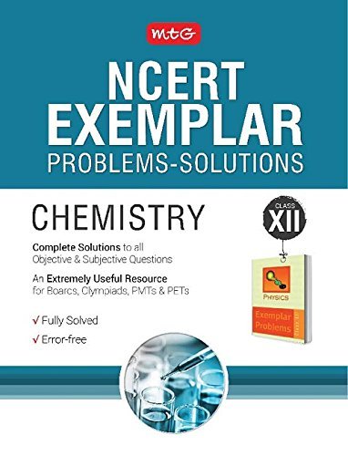 NCERT Exemplar Problems-Solutions Chemistry Class 12 by MTG Editorial ...