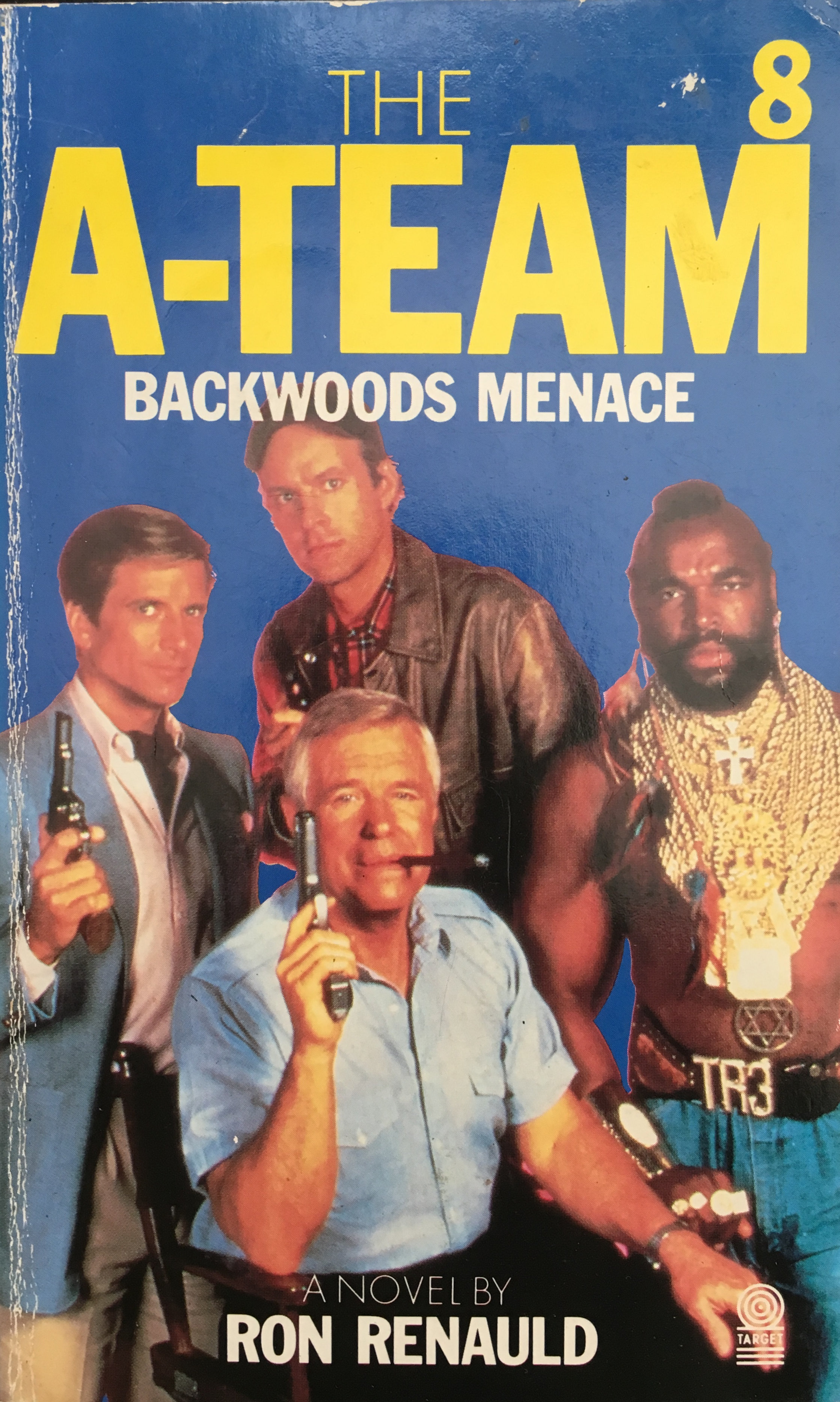 Backwoods Menace (The A-Team, #8) by Ron Renauld | Goodreads