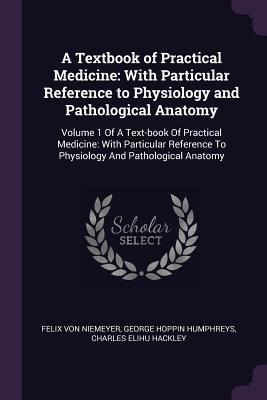 A Textbook of Practical Medicine: With Particular Reference to ...