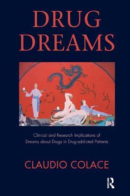 Drug Dreams: Clinical and Research Implications of Dreams about Drugs ...