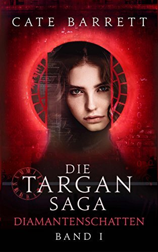 Die Kandidatin Targan Saga 1 German Edition By Cate Barrett Goodreads