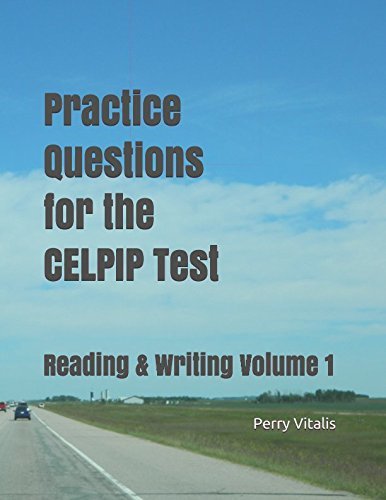 Practice Questions for the CELPIP Test: Reading & Writing Volume 1 by ...
