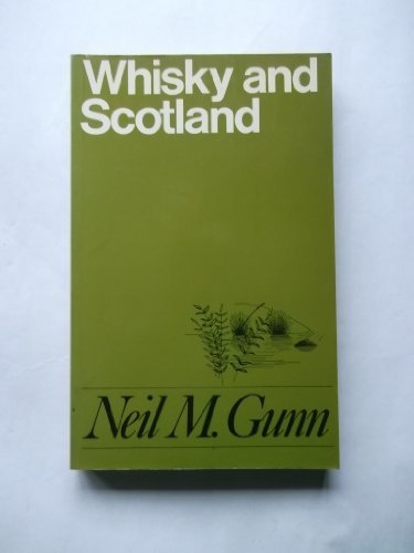 Whisky and Scotland by Neil M. Gunn | Goodreads