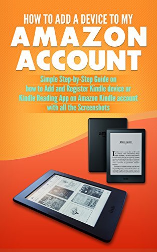 How to Add a Device to my Amazon Account: Simple Step-by- Step Guide on ...