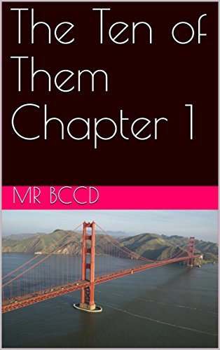 The Ten of Them Chapter 1 by Mr BCCD | Goodreads