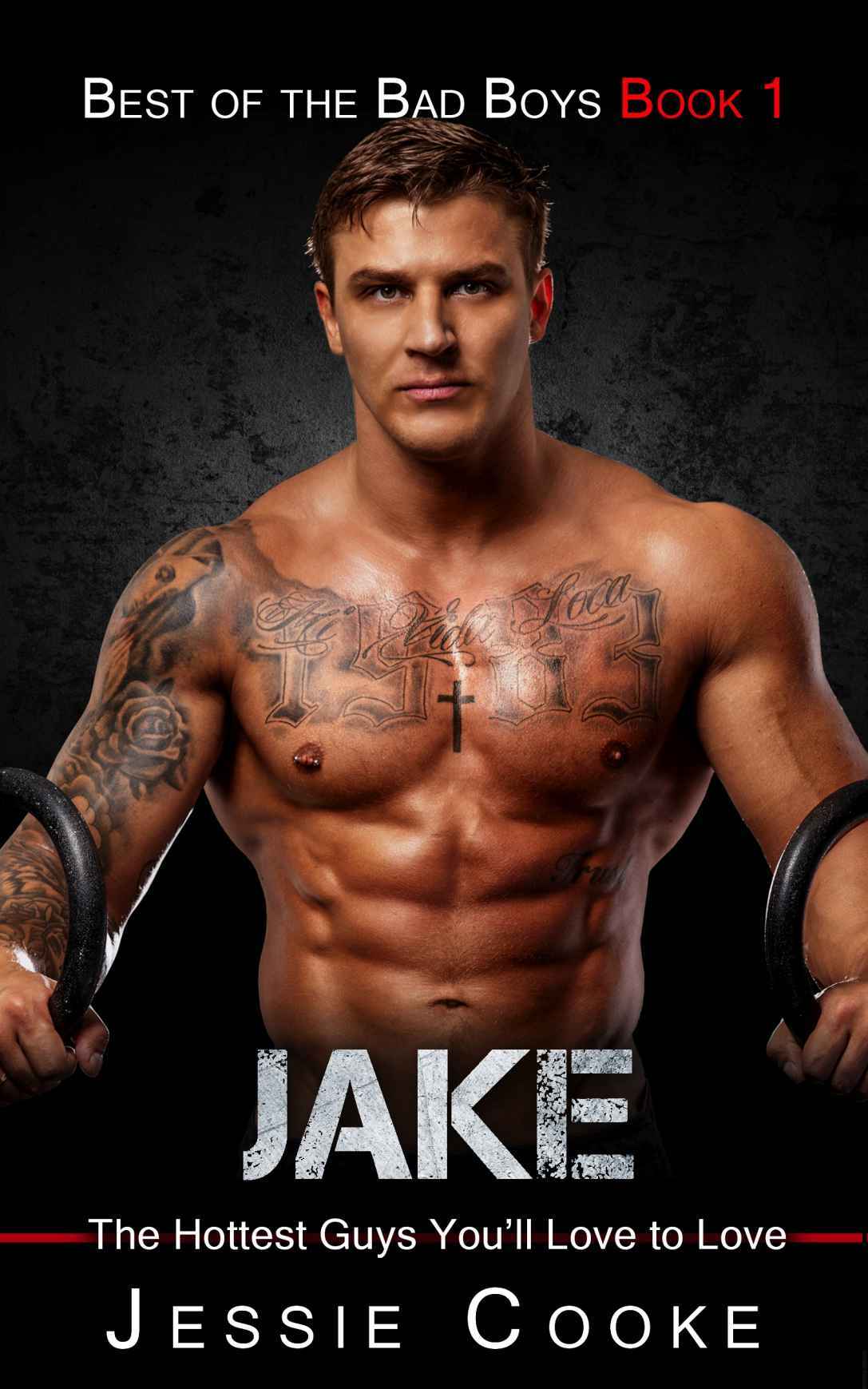 JAKE (Best of the Bad Boys, #1) by Jessie Cooke | Goodreads