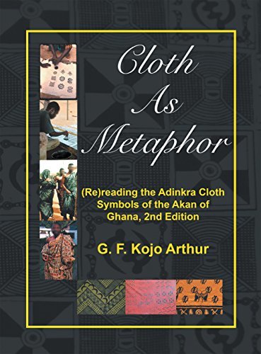 Cloth as Metaphor: (Re)Reading the Adinkra Cloth: Symbols of the Akan ...