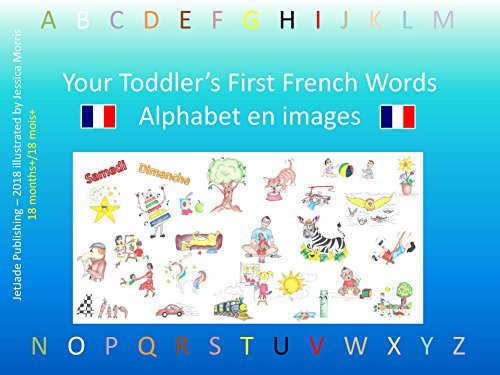 Your Toddler's First French Words - Alphabet En Images (Toddler Series ...