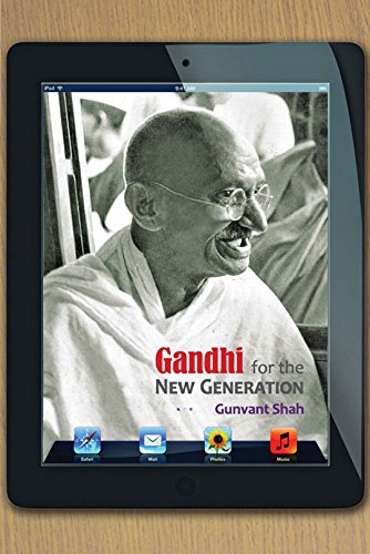 Gandhi for the New Generation by Gunvant Shah | Goodreads