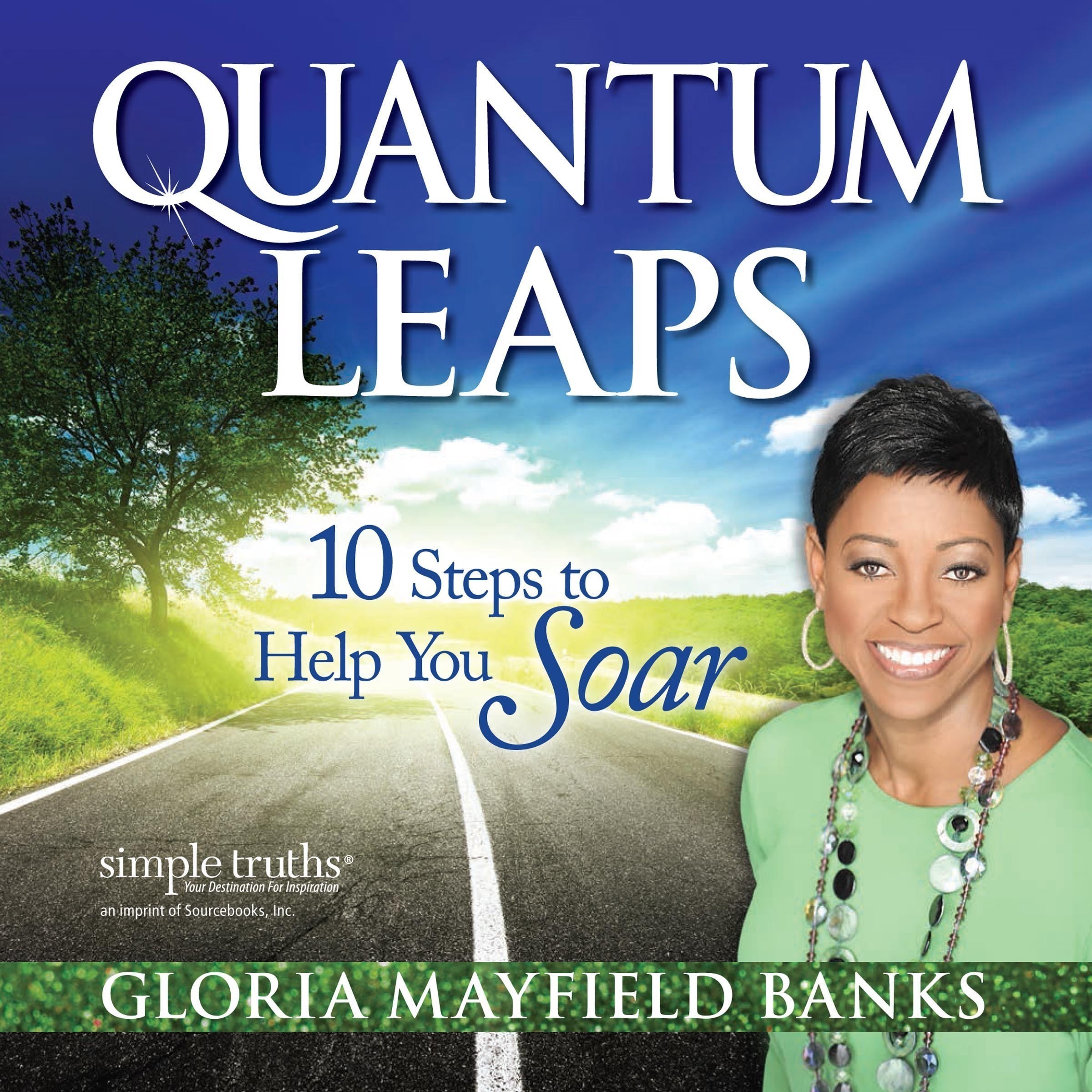 Quantum Leaps: 10 Steps to Help You Soar by Gloria Mayfield Banks ...
