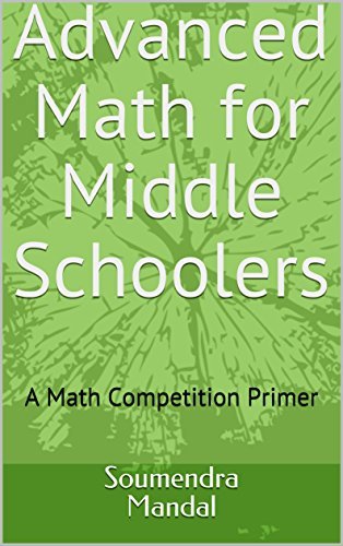 Advanced Math for Middle schoolers: A Math competition Primer by ...