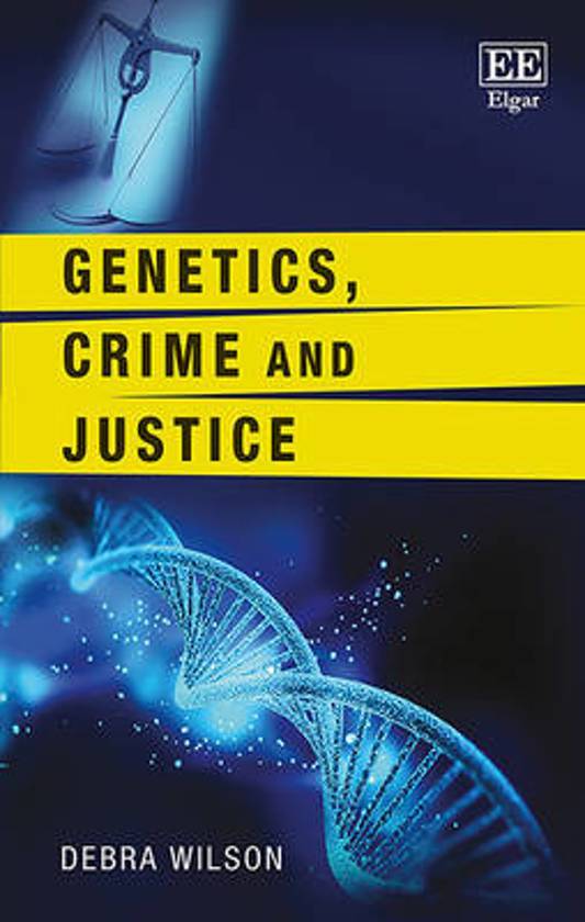 Genetics, Crime and Justice by Debra Wilson | Goodreads