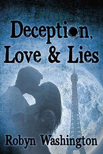 Deception, Love & Lies Part 1 by Robyn Washington | Goodreads