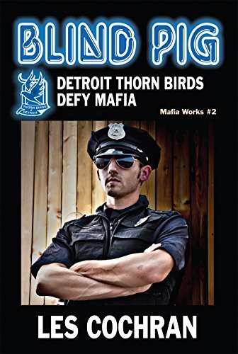 Blind Pig: Detroit Thorn Birds Defy Mafia - Mafia Works #2 by Les ...