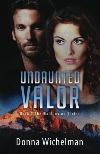 Undaunted Valor by Donna Wichelman | Goodreads