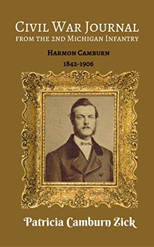 Civil War Journal from the 2nd Michigan Infantry: Harmon Camburn 1842 ...