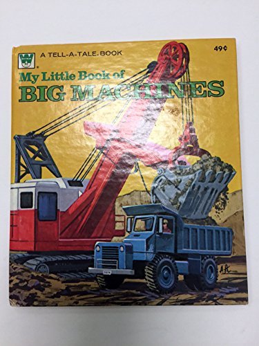 My Little Book Of Big Machines - A Tell-a-Tale Book by Bob Ottum ...