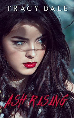 Ash Rising by Tracy Dale | Goodreads