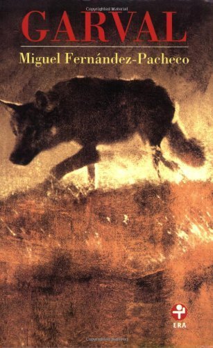 Garval (Spanish Edition) by Miguel Fernández-Pacheco | Goodreads