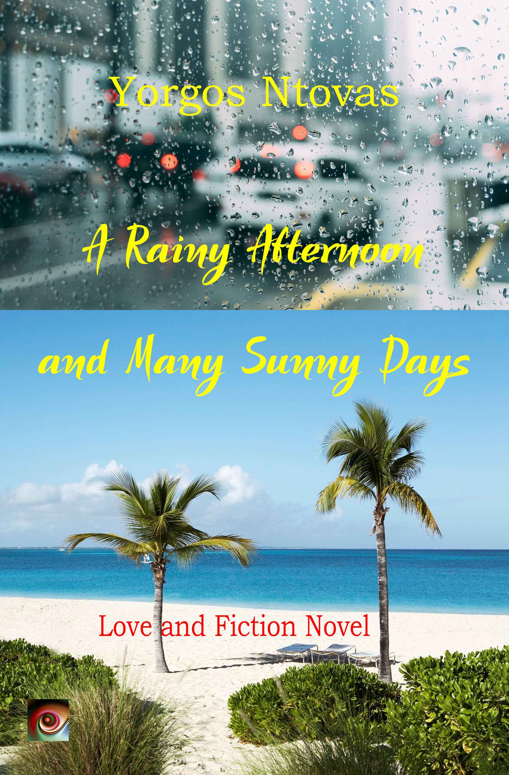 A Rainy Afternoon and Many Sunny Days by Yorgos Ntovas | Goodreads