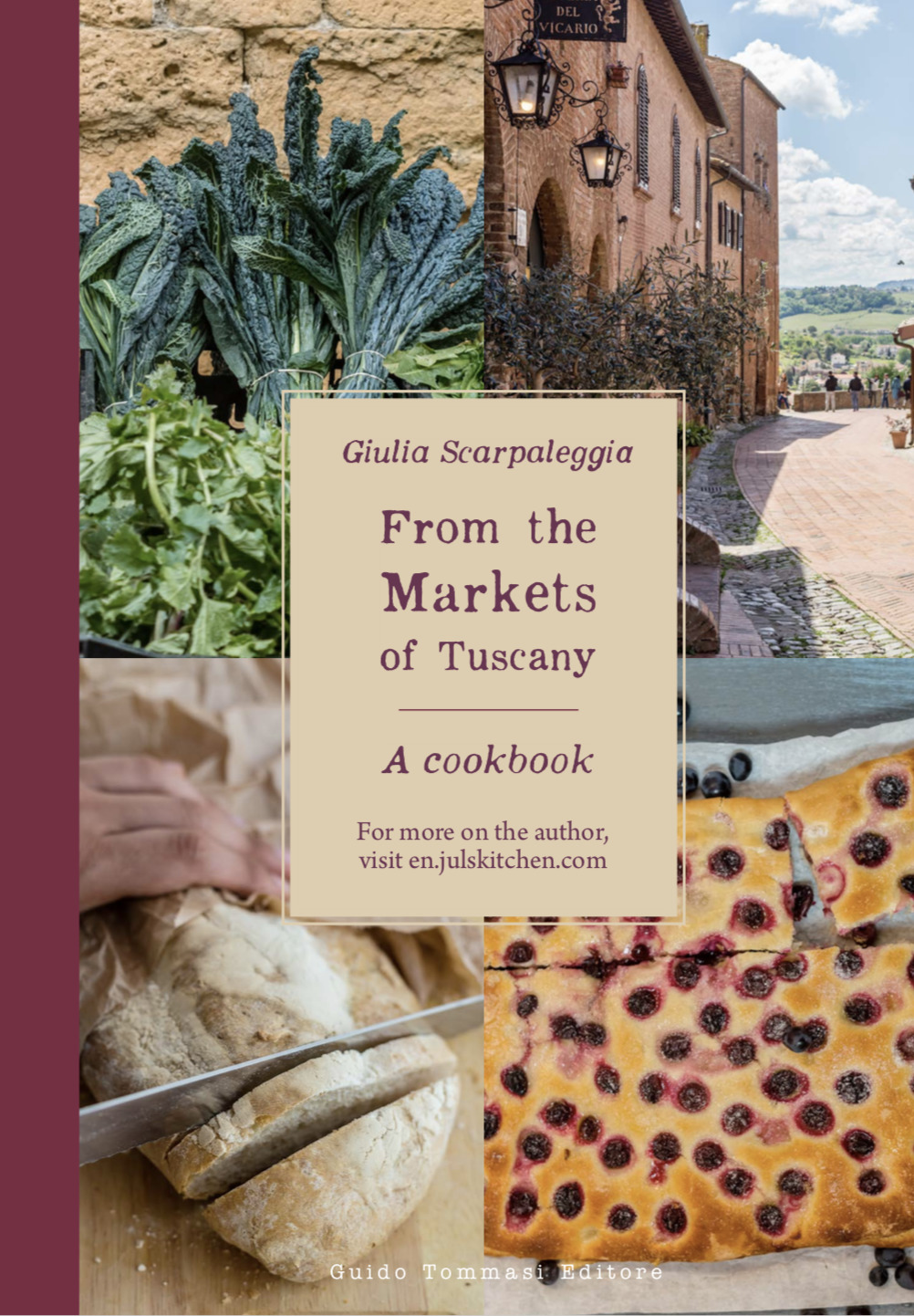 From the Markets of Tuscany: A Cookbook by Giulia Scarpaleggia | Goodreads