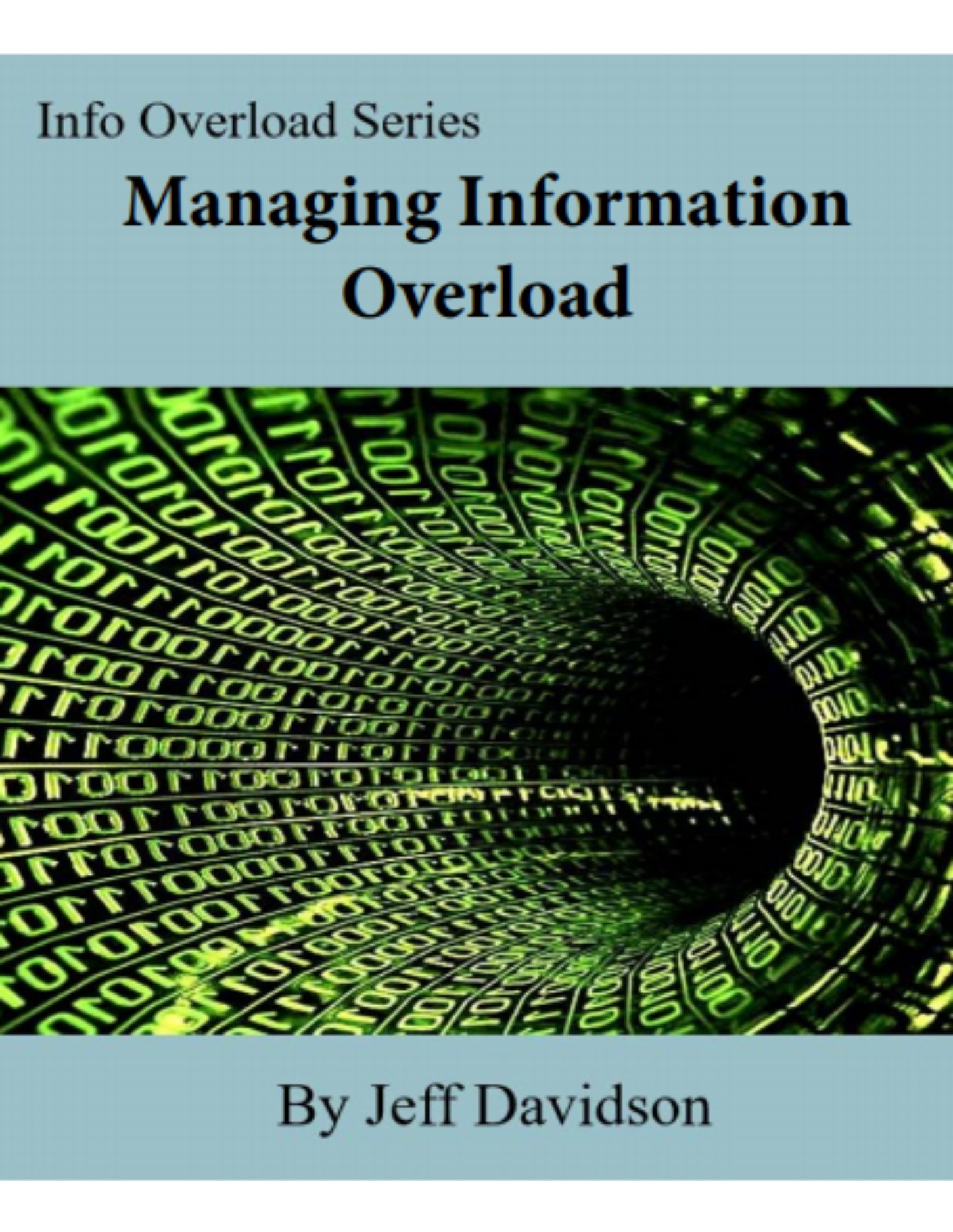Managing Information Overload by Jeff Davidson | Goodreads