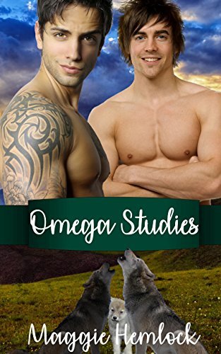 Omega Studies (Hemlock Wolf Pack Saga #1) by Maggie Hemlock | Goodreads