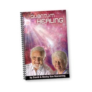 Quantum Healing by David & Becky Van Koevering | Goodreads
