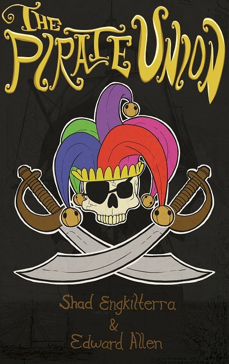 The Pirate Union by Shad Engkilterra | Goodreads