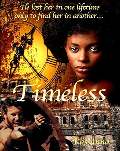 Timeless (Time After Time Book 1) by Kassanna | Goodreads