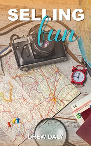 Selling Fun by Drew Daly | Goodreads