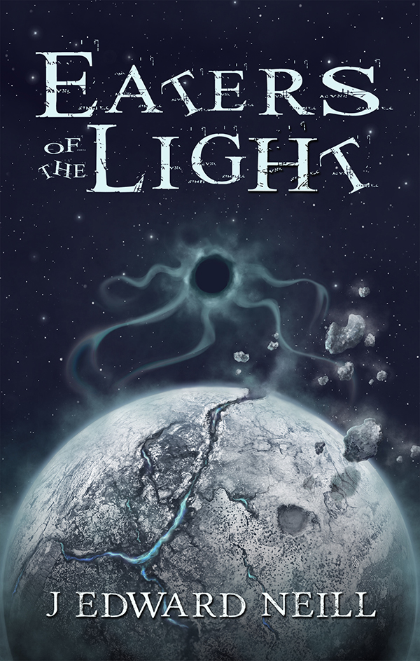 Eaters of the Light (Eaters of the Light #3) by J. Edward Neill | Goodreads