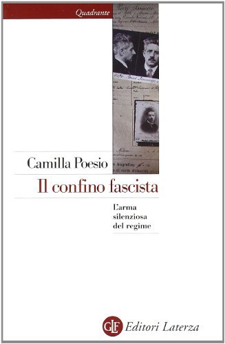 Il confino fascista. L'arma silenziosa del regime by Camilla Poesio ...