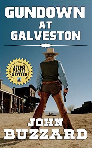A Classic Western: Gundown at Galveston: An Action Packed Western From ...