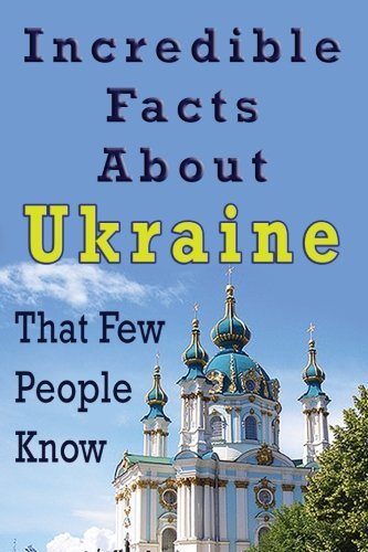 Incredible Facts About Ukraine That Few People Know by Victoria's ...